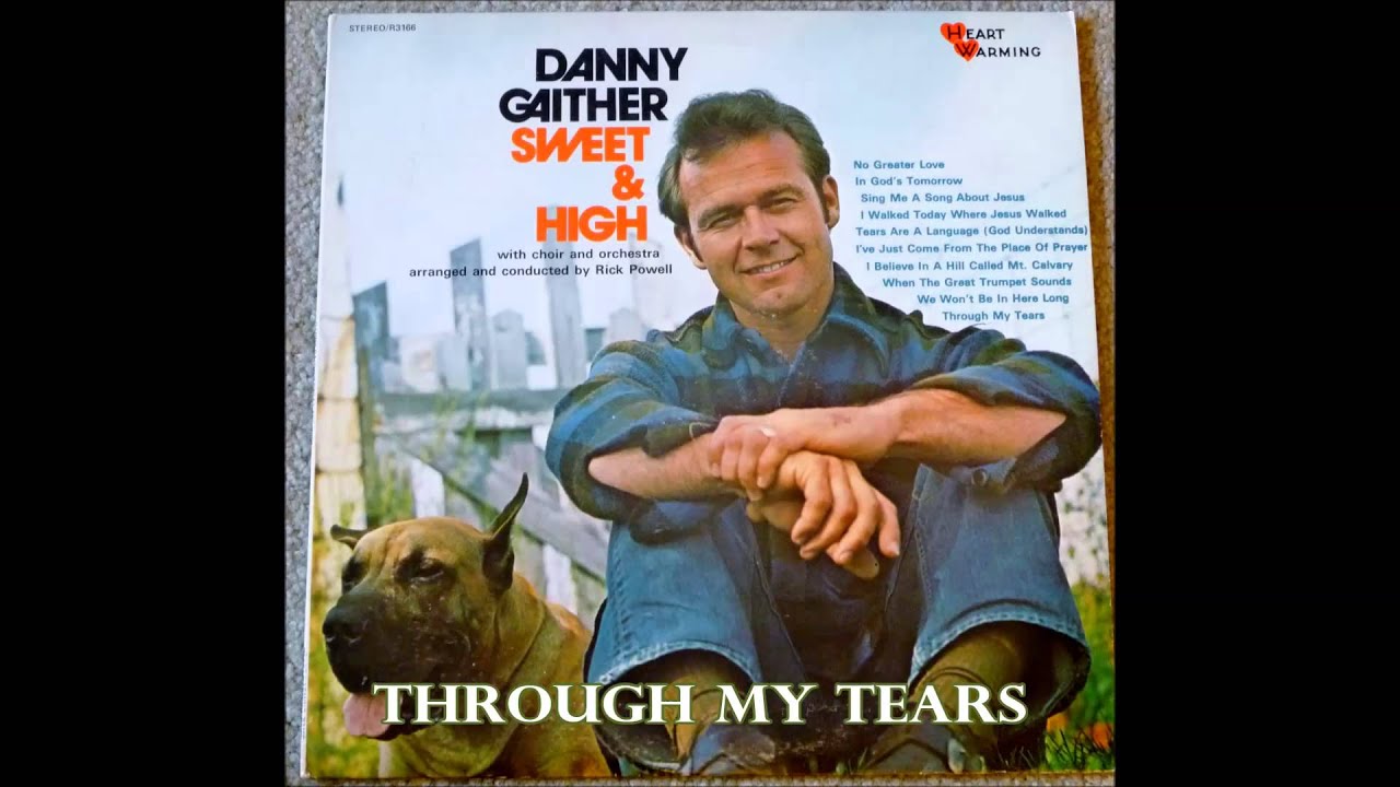Through My Tears Danny Gaither - YouTube