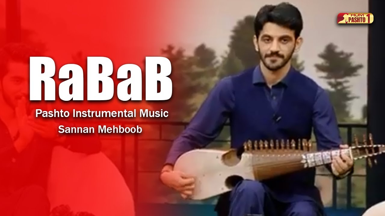 Rabab By Sannan Mehboob | Pashto Instrumental Music | HUM Pashto 1 ...