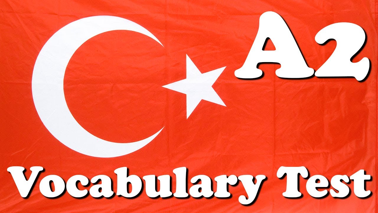 Turkish A2 Vocabulary Test | Learn Turkish | Türkçe öğren - YouTube