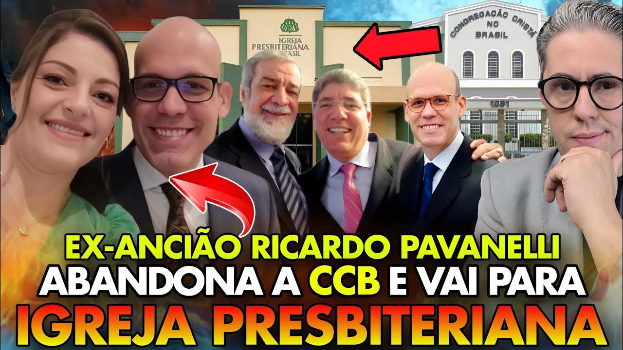 BOMBA! EX-ANCIÃO RICARDO PAVANELLI ABANDONA a CCB e vai PARA a IGREJA PRESBITERIANA de PINHEIROS ...