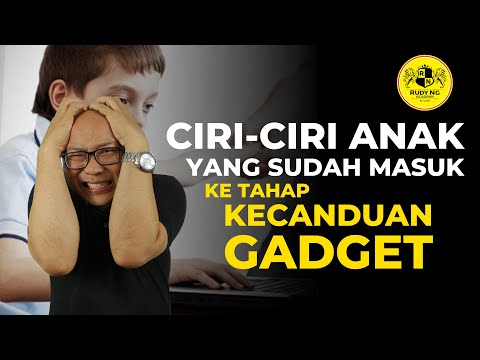 CIRI-CIRI ANAK YANG SUDAH MASUK KE TAHAP KECANDUAN GADGET, ANAK ANDA DI TAHAP MANA?