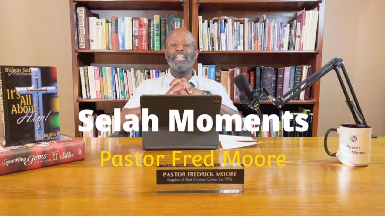 [Surviving The Slump Of Summer pt6] Selah Moments with Pastor Fred ...