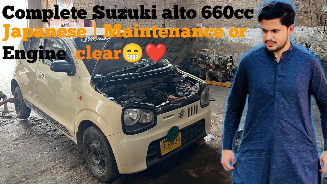 Complete Suzuki alto 660cc Japanese | Maintenance or Engine clear😁 ️ ...