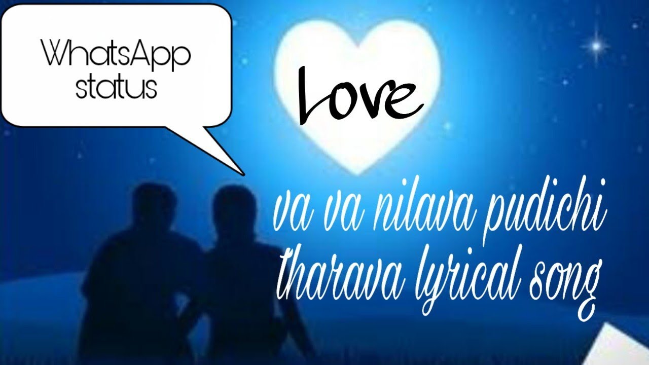 Night vibes🌃🌙🌙🌙🌃 va va nilava pudichi varava lyrical song / WhatsApp ...