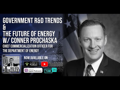 R&D trends & the future of energy W/ Conner Prochaska Chief ...
