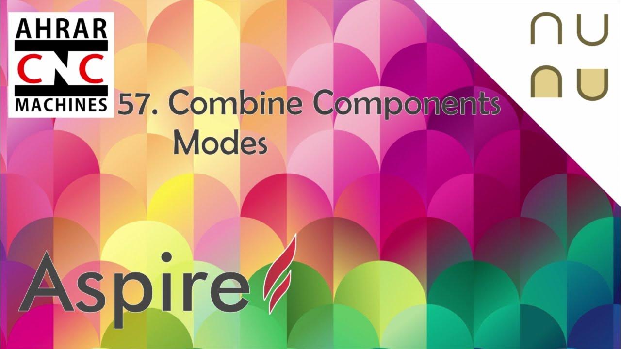 57 Combine Components Modes in Vectric Aspire 10.5 | Urdu and Hindi - YouTube