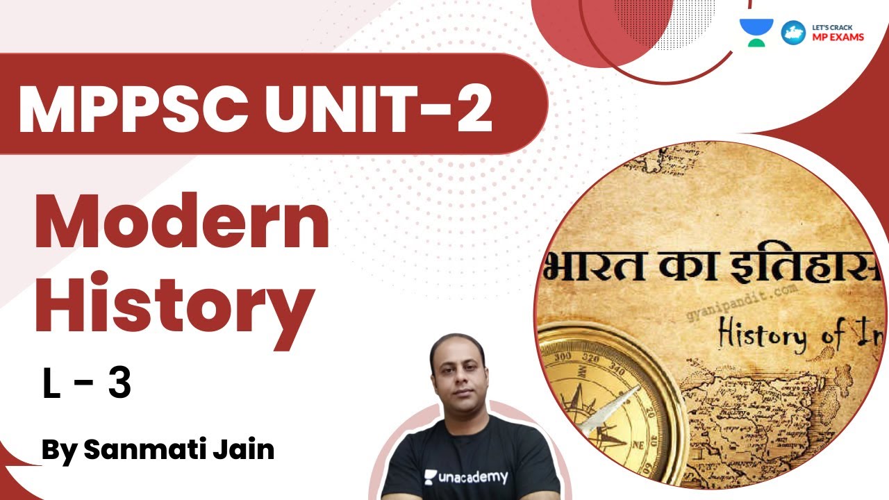 MPPSC Exam Unit-2 | Modern History | L-3 | Sanmati Jain | MPPSC 2022 ...