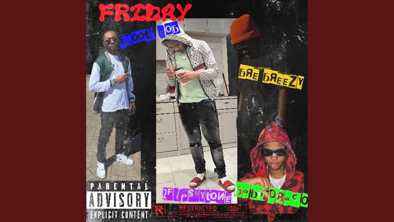 Friday (feat. SMOOTH ROB, BABY DRACO & BRE BREEZY) - YouTube