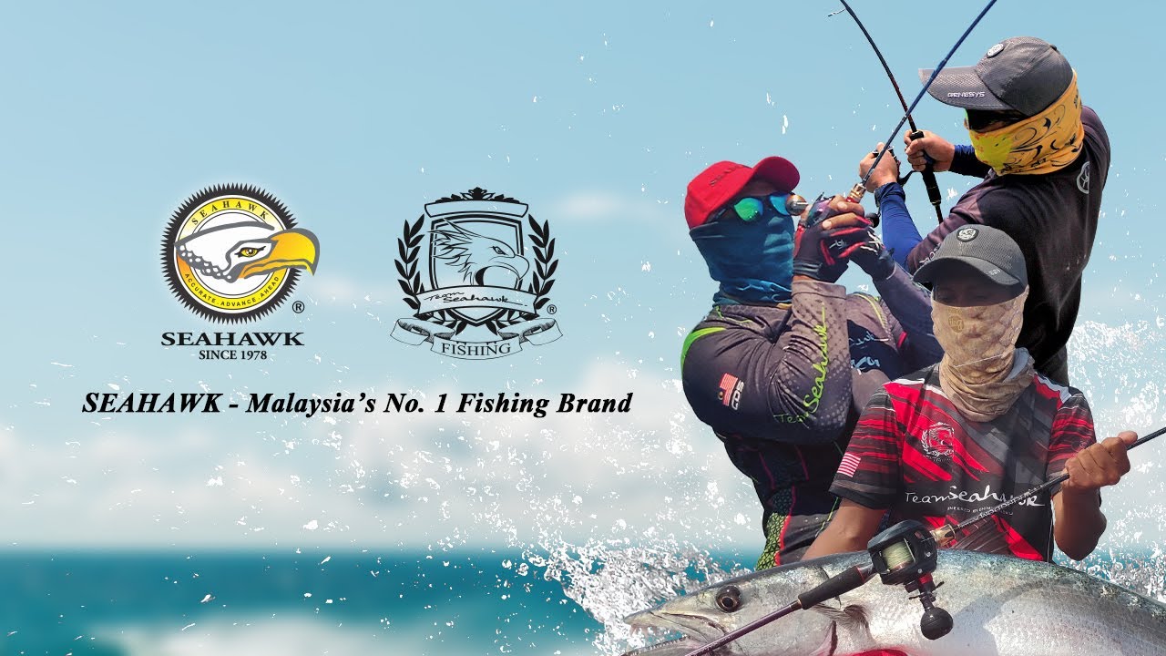 Seahawk Fishing - Malaysia's No.1 Fishing Brand - Official Video - YouTube