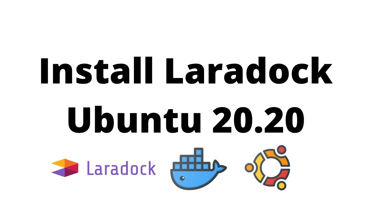 Install Laradock Ubuntu 20 20 - YouTube