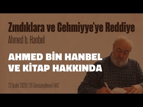 Ahmed bin Hanbel ve Kitap Hakkında - Zındıklara ve Cehmiyye'ye Reddiye | Mehmet Emin Akın