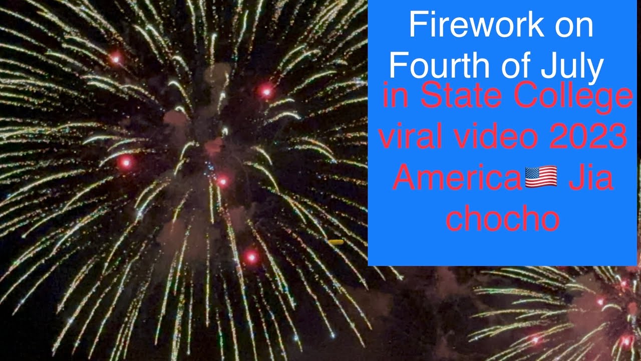 Firework 🧨🎇🎆 on 4th of July in State College viral video 2023 America🇺🇸 ...