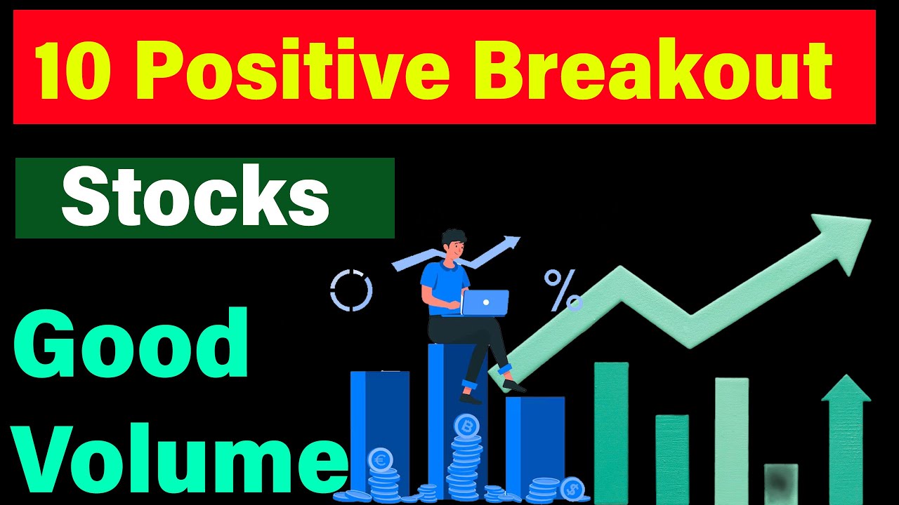 Positive Breakout Stocks With Good Volume | Swing Trade Stocks - YouTube