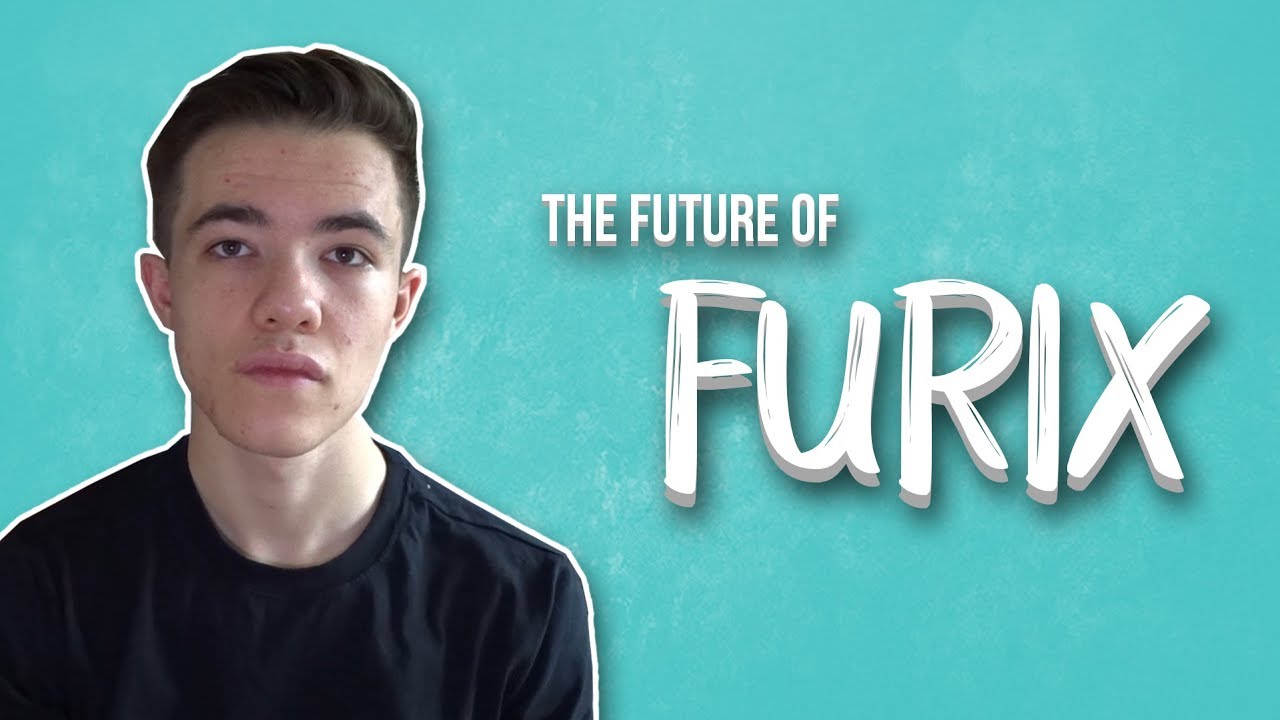 The Future Of Furix - YouTube