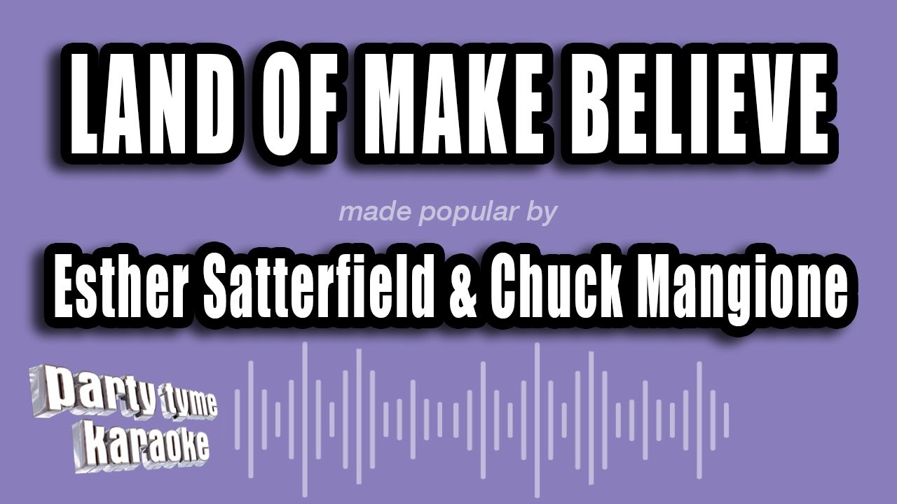Esther Satterfield & Chuck Mangione - Land of Make Believe (Karaoke ...