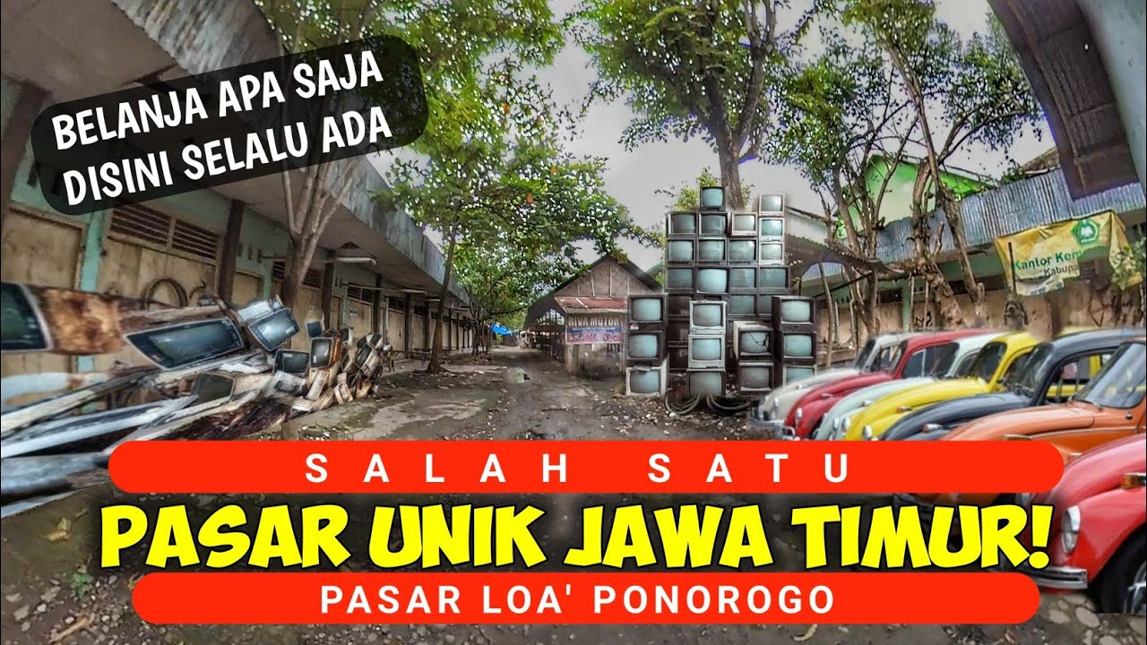 PASAR LOA'!! Pasar UNIK Jawa Timur - PASAR LOA' PONOROGO - YouTube
