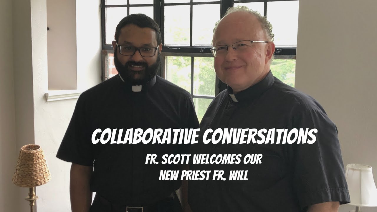 Collaborative Conversations - Fr. Scott & Fr. Will - YouTube