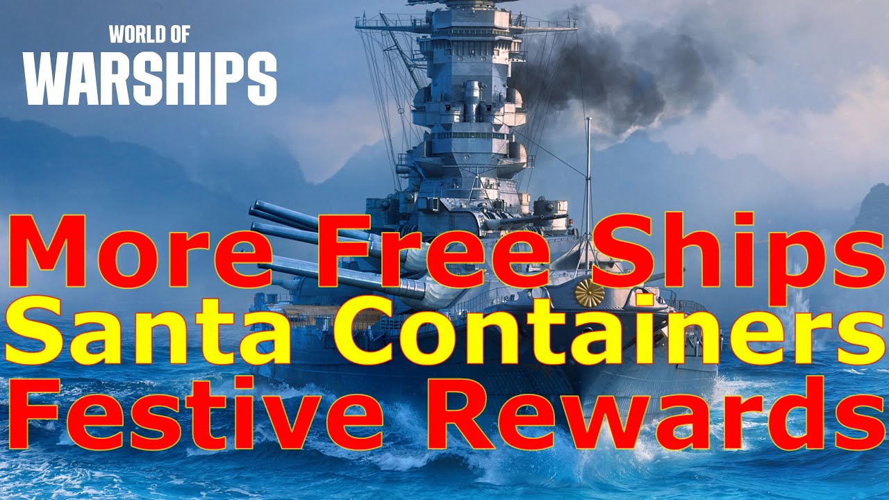 World of Warships- More Free Ships, Santa Container Event & More! - YouTube