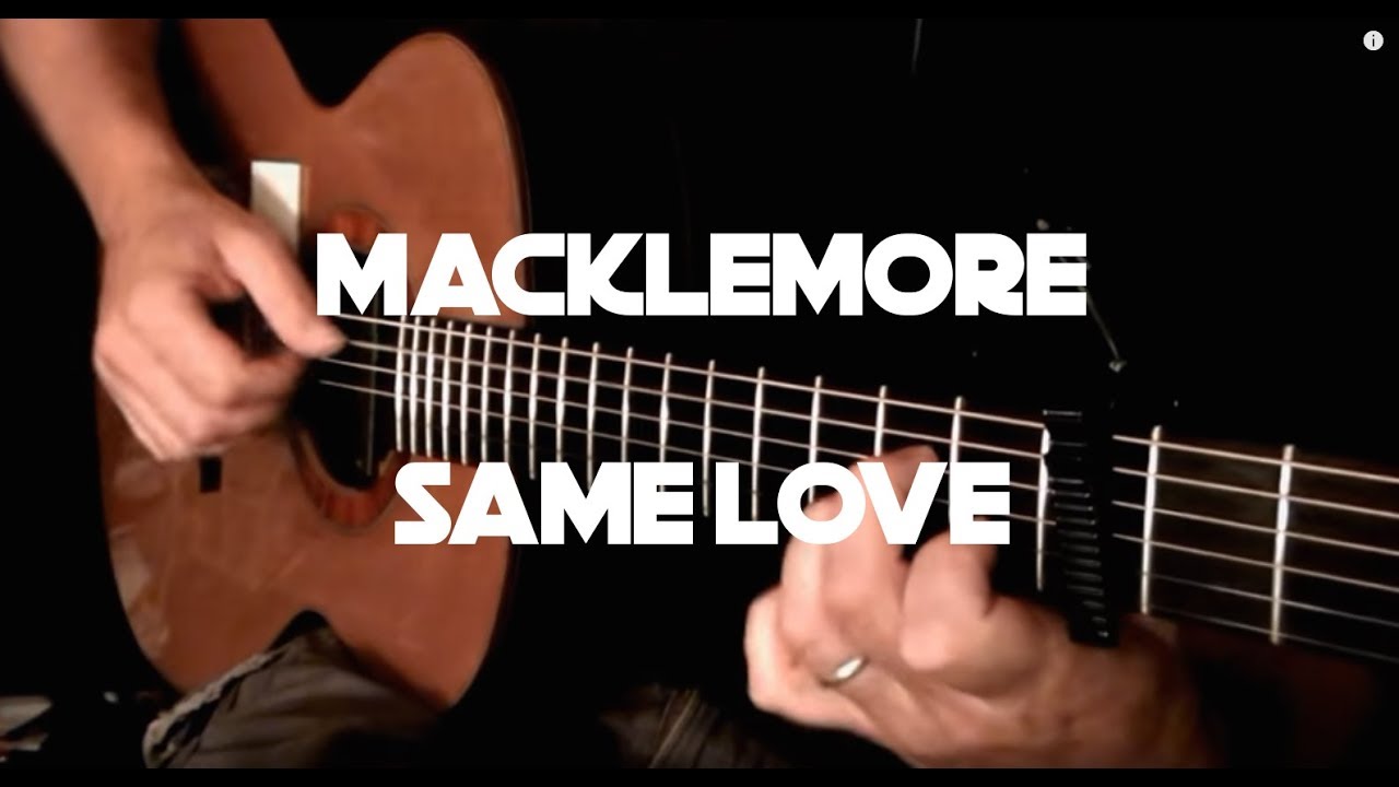Same Love (Macklemore) - Fingerstyle Guitar - YouTube
