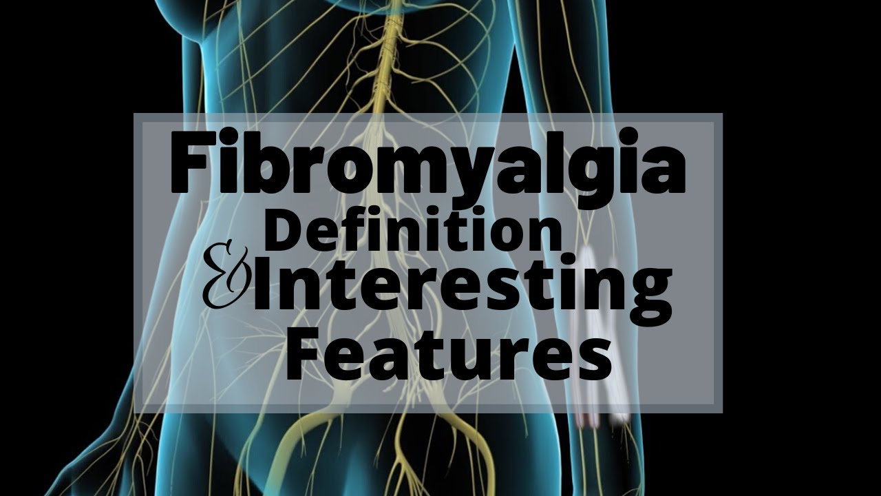 Fibromyalgia Definition and Interesting Features - YouTube
