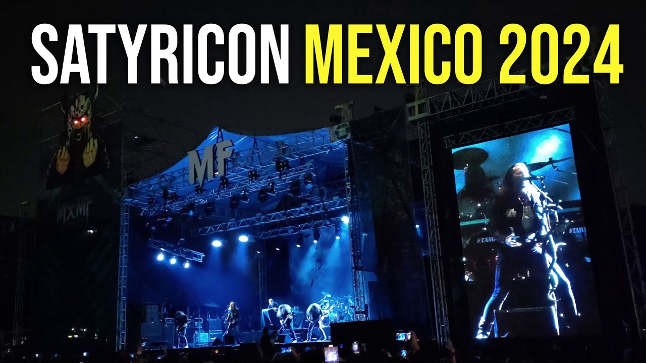 #Satyricon en vivo Mexico 2024 - MxMF Metal Fest - YouTube