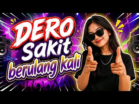 Dero Dj Sakit Berulang Kali Fullbass 2026
