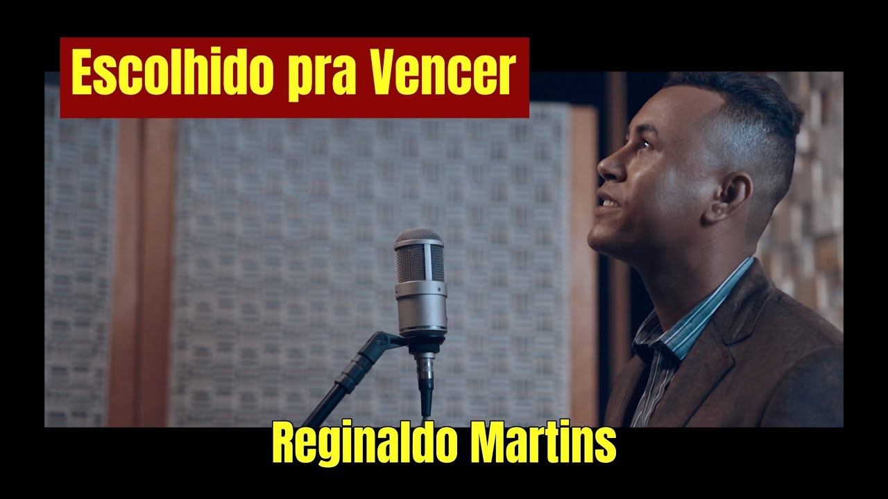 Reginaldo Martins - Escolhido pra Vencer - YouTube