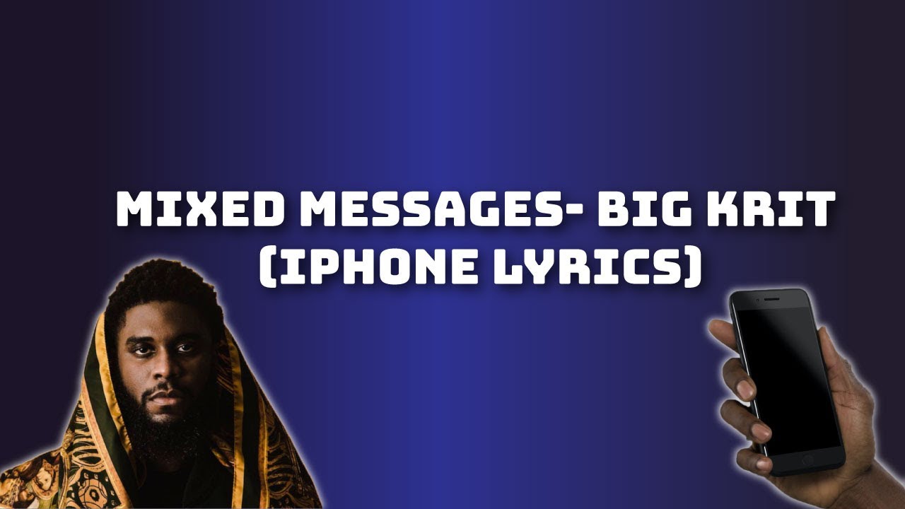 Mixed Messages- Big Krit (iPhone Lyrics) - YouTube