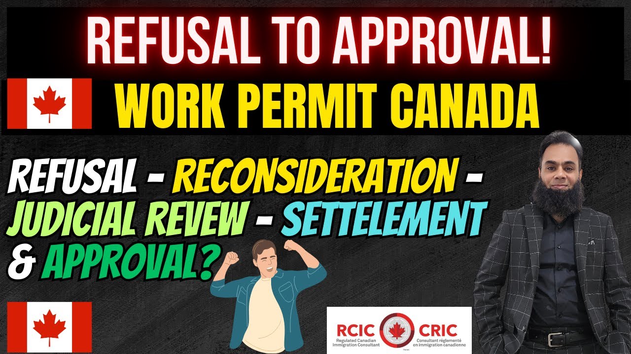 Work Permit Refusal in Canada? | Go for Reconsideration Request and Judicial Review - YouTube