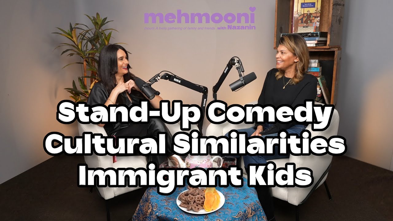 Mehmooni with Nazanin Ep. 8 - Stand-Up Comedy, Cultural Similarities ...