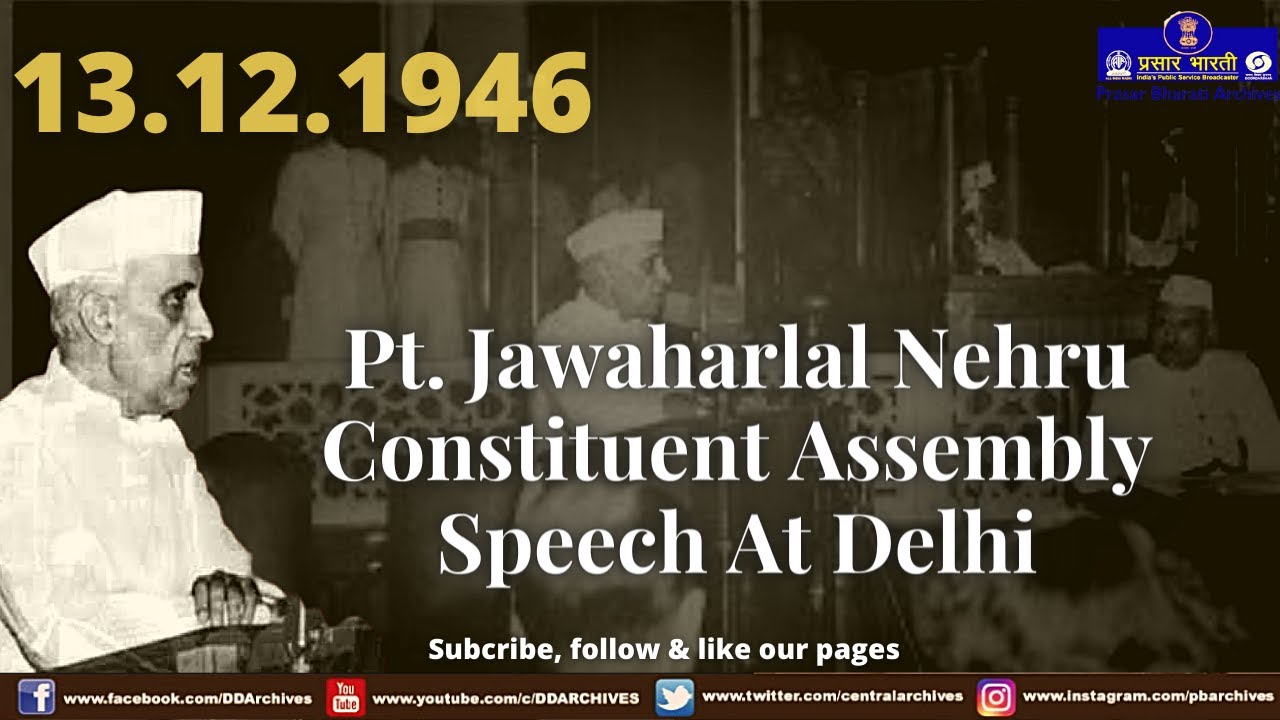 1946 - Pt. Jawahar Lal Nehru's Constituent Assembly speech at Delhi ...
