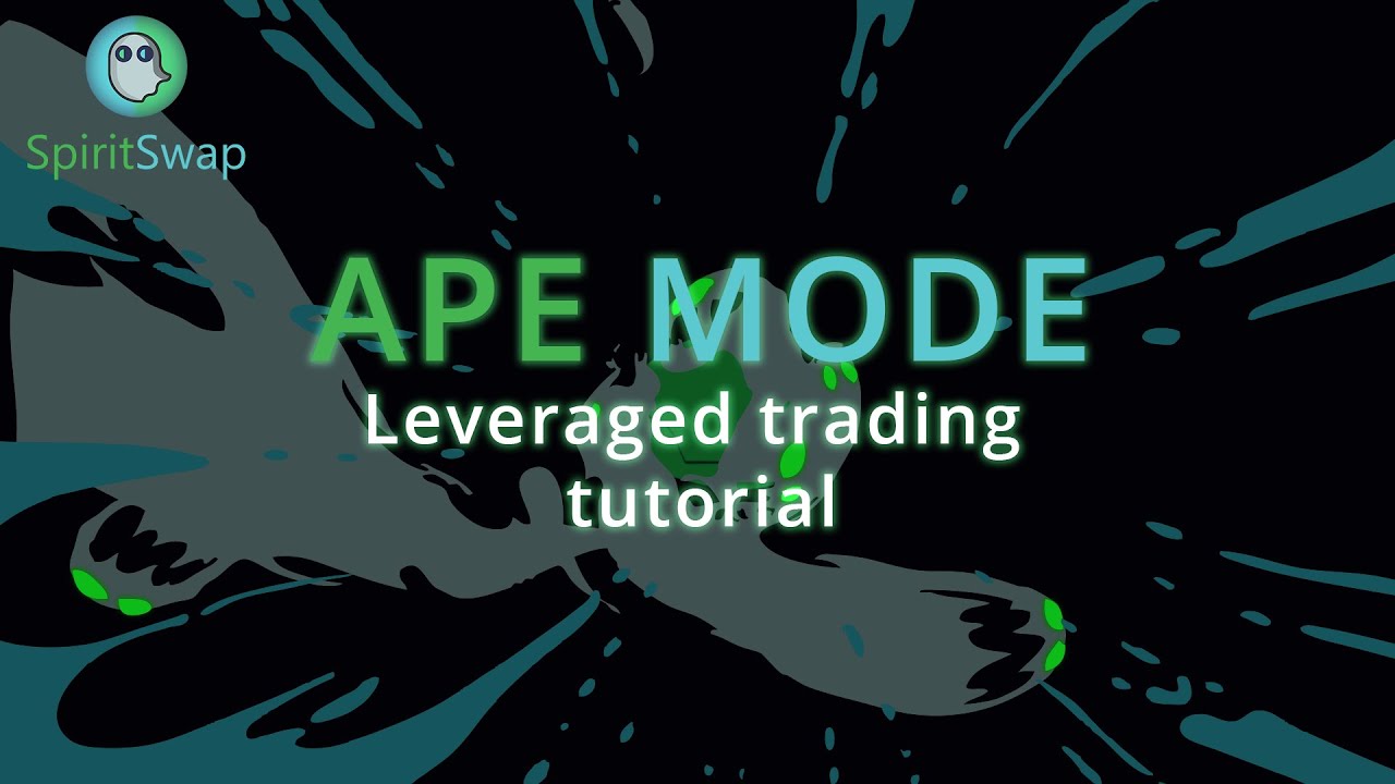 Ape Mode - A tutorial for leverage trading on SpiritSwap - YouTube
