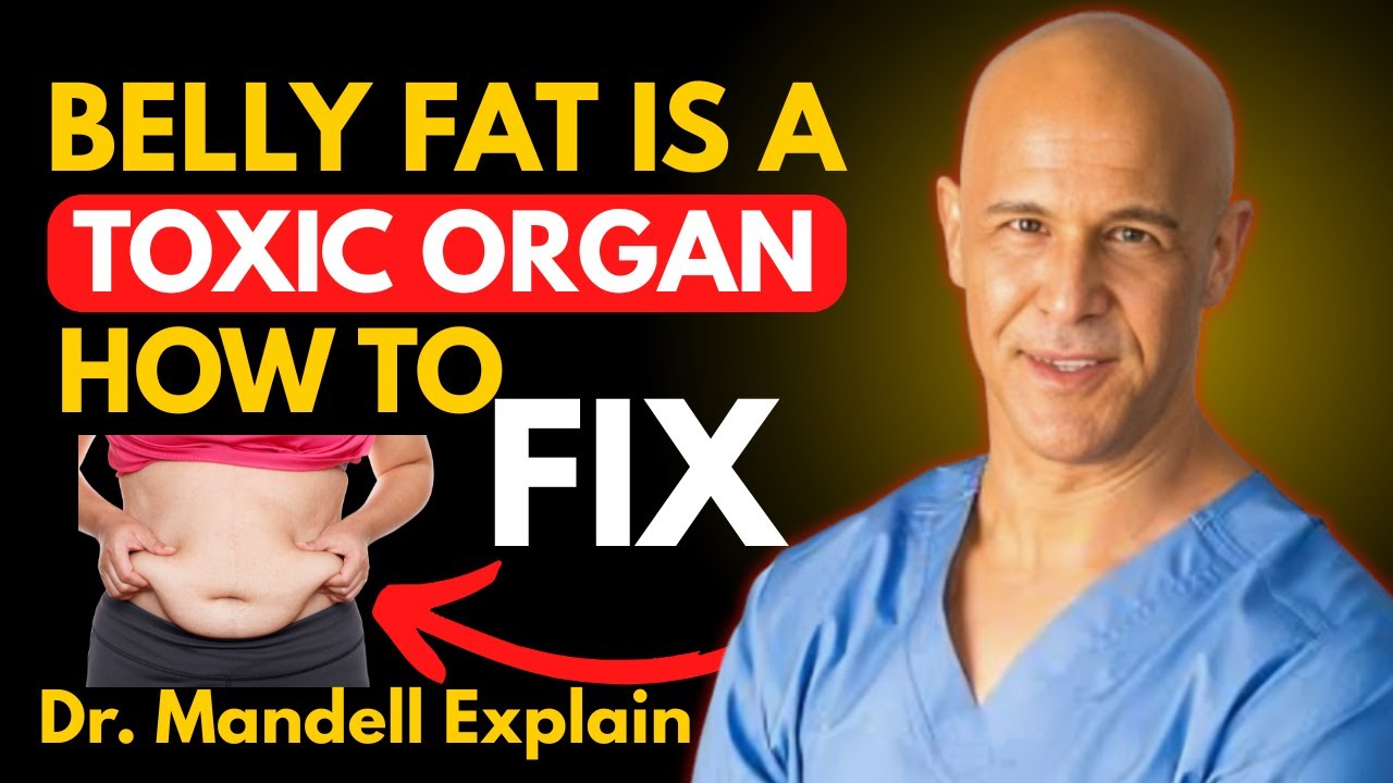 Belly Fat Is a Toxic Organ — Here’s How to Fix It! Dr. Mandell - YouTube