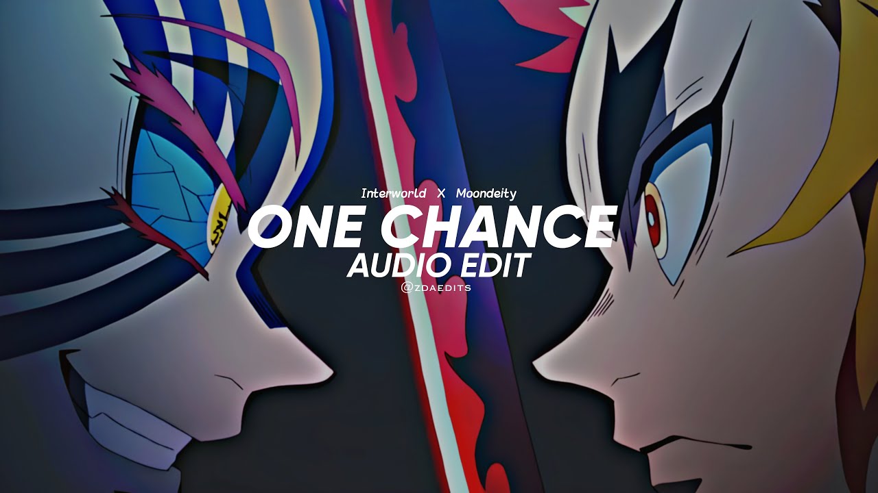 Interworld x Moondeity - One Chance ︎ [EDIT AUDIO] - YouTube