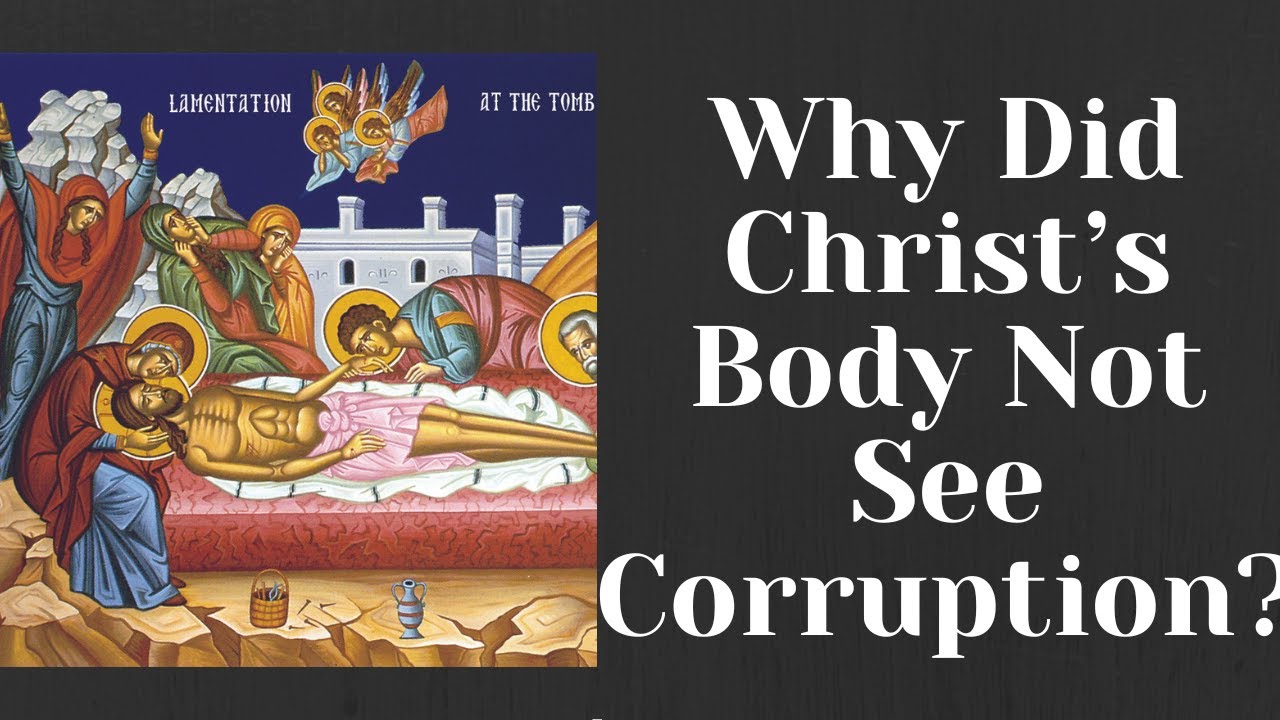 The Redemption of the Body in Christ: Orthodox Reflections - YouTube