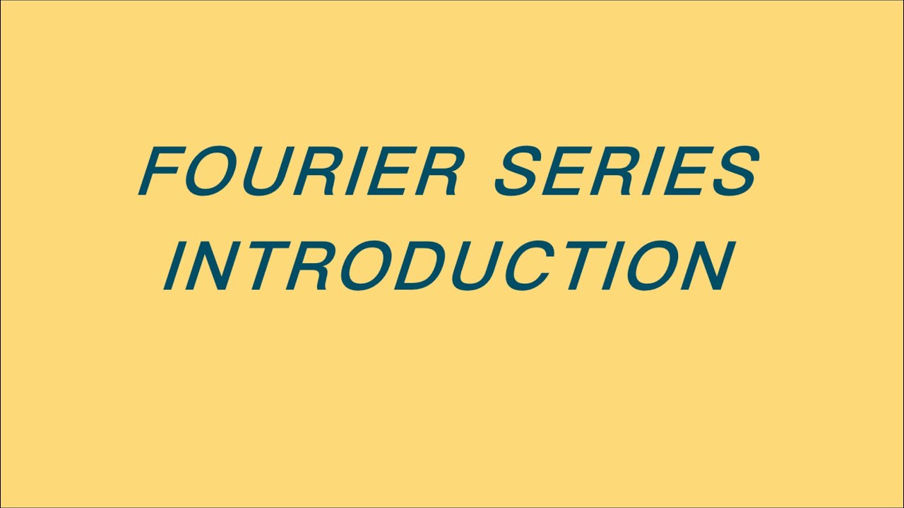 Fourier Series:Basic Introduction - YouTube