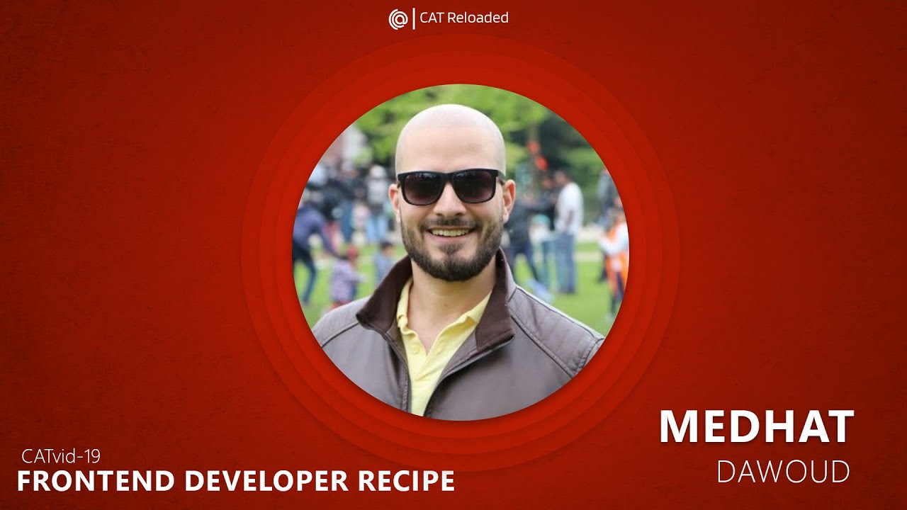 CATvid- Frontend Developer Recipe | Medhat Dawoud. - YouTube