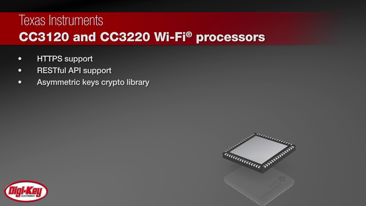 Texas Instruments CC3120/CC3220 Wi-Fi Processors | Digi-Key Daily - YouTube
