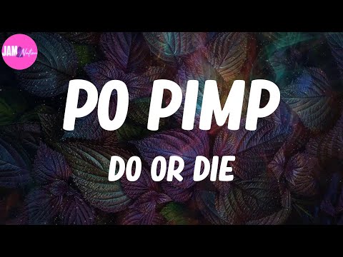 🍃 Do or Die, "Po Pimp" (Lyrics) - YouTube