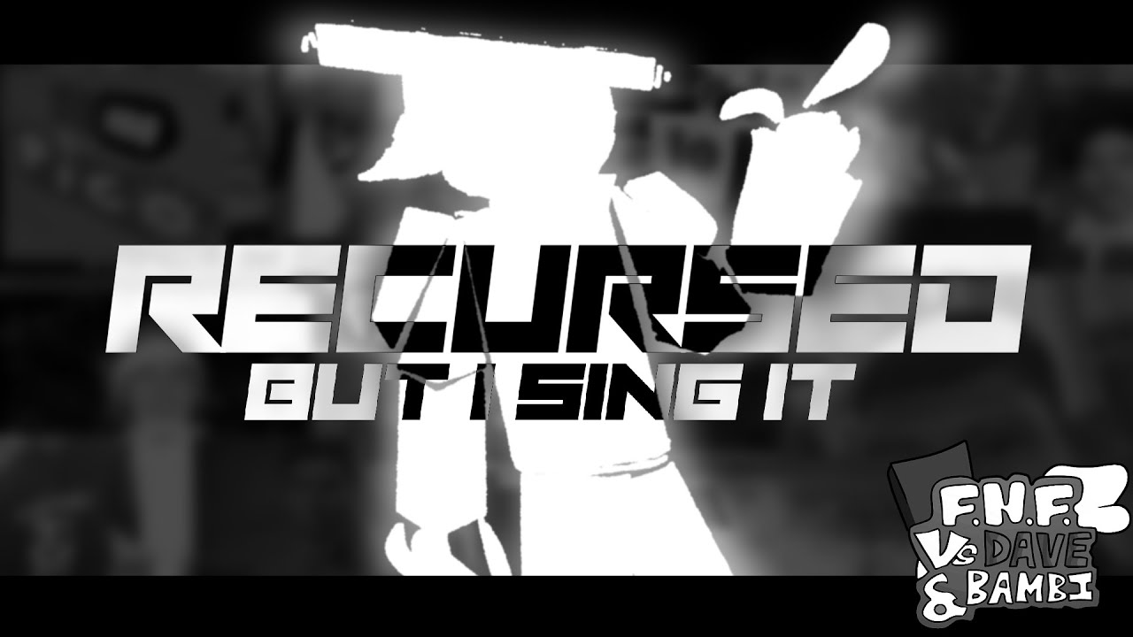 FNF Vs Dave and Bambi - Recursed but I Sing It (FNF Cover) - YouTube