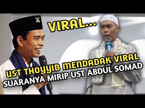 MENDADAK VIRAL, SUARA USTAD THOYYIB MIRIP USTAD ABDUL SOMAD. - YouTube