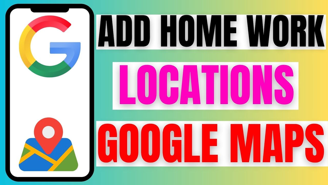 NEW*How To Add Home Work Locations on Google Maps (Address Setup Guide ...