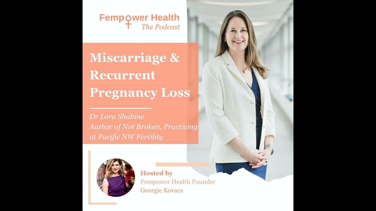 Miscarriage and Recurrent Pregnancy Loss | Dr Lora Shahine - YouTube