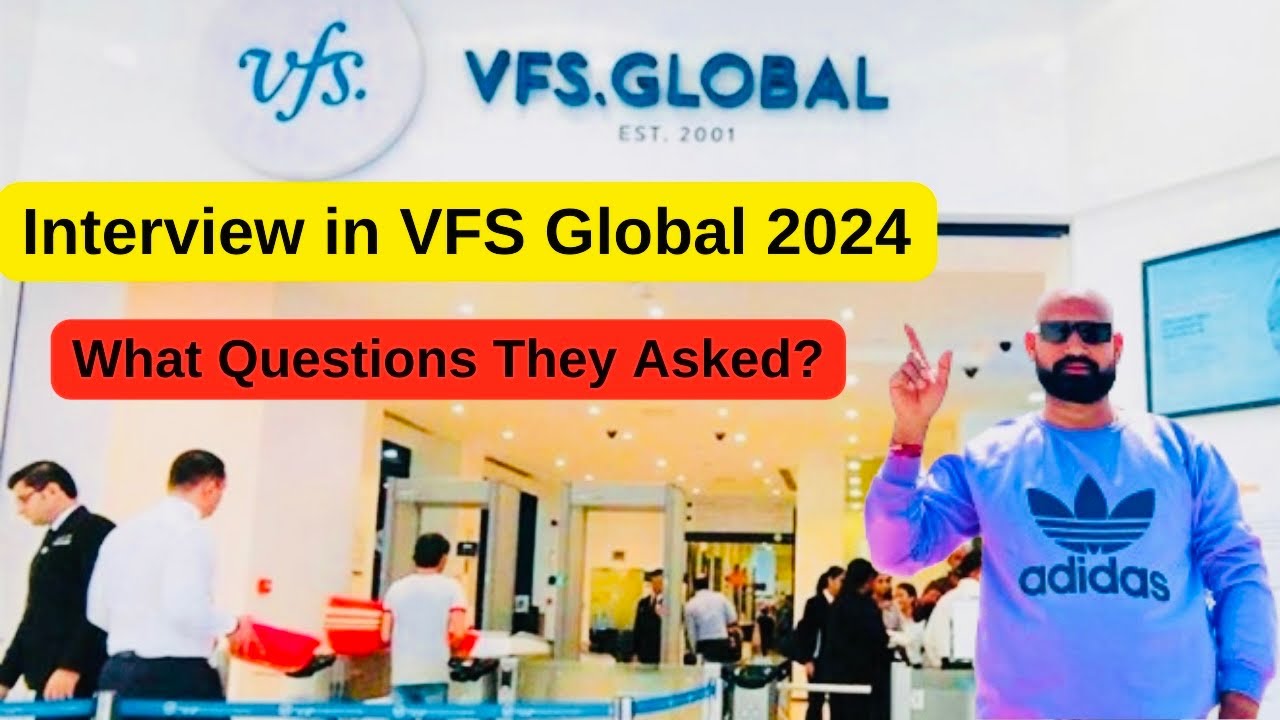 Delhi ke VFS Center Me Kya Questions Puchte Hai? | VFS Interview ...