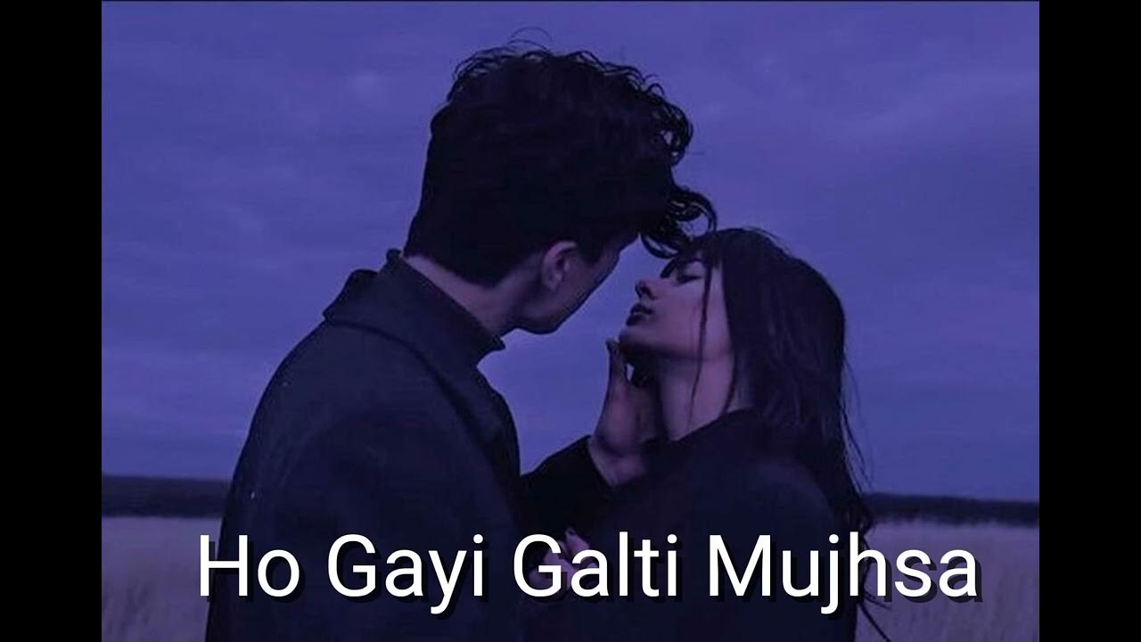 Ho-Gayi-Galti-Mujhsa [Slowed-Reverb-Music]#music #minivlog #song #songs #slowed#reverb #reels # ...