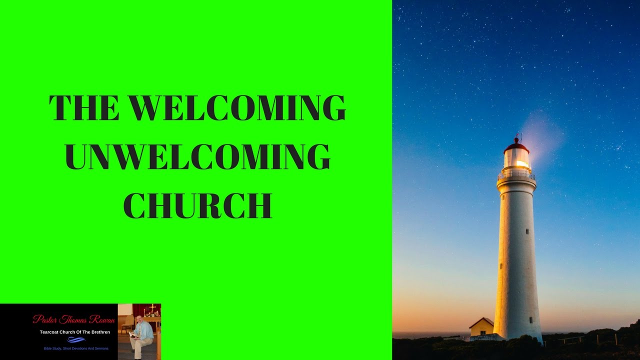 The Welcoming Unwelcoming Church, Not Welcomed At Church - YouTube