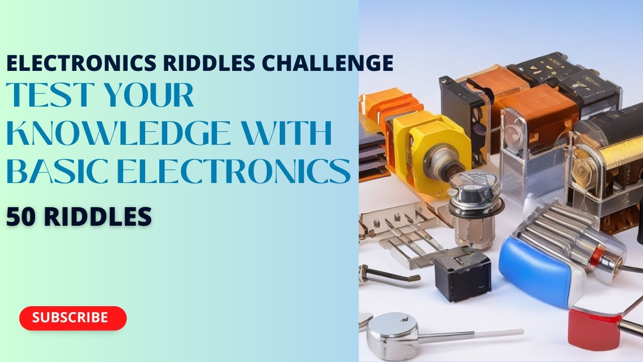 Test Your Knowledge with 50 Mind-Boggling Electronics Riddles-I - YouTube
