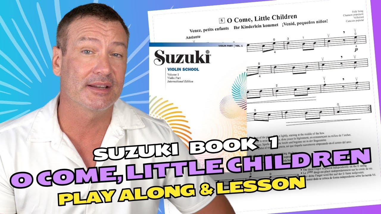 Suzuki Book 1 - O Come, Little Children (Violin Play Along & Lesson ...