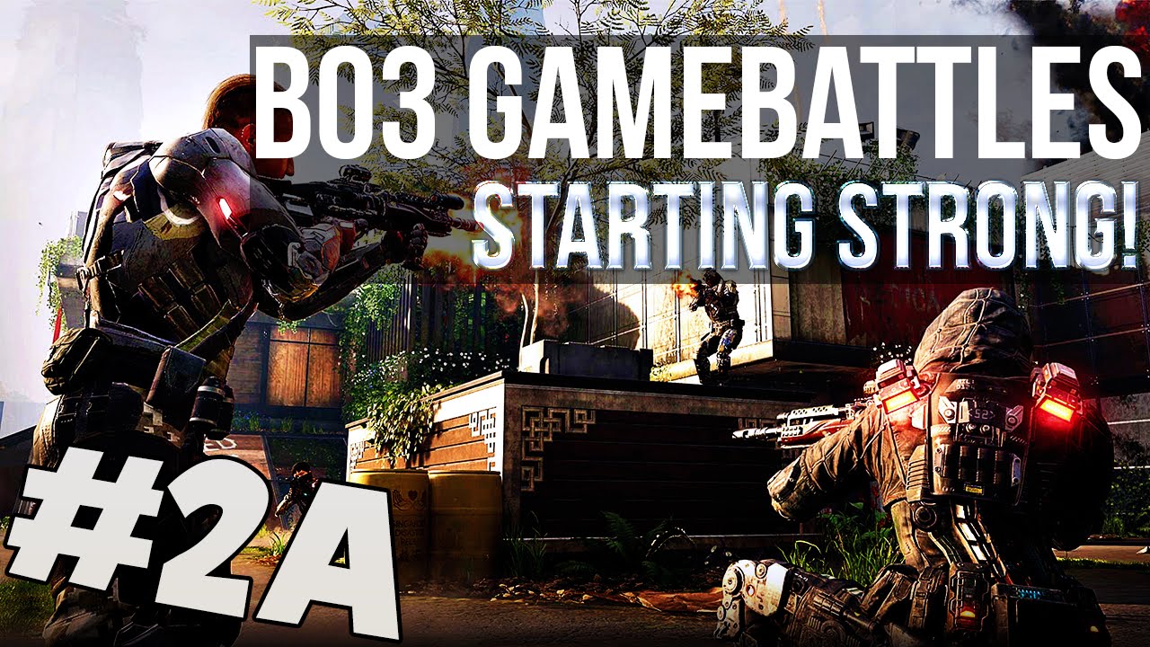 Black Ops 3 Gamebattles - Part 2A: STARTING STRONG! ( Competitive CoD ...