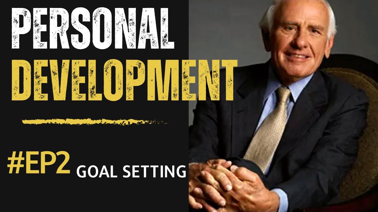 GOAL SETTING - Jim Rohn PERSONAL DEVELOPMENT ep 2 - YouTube